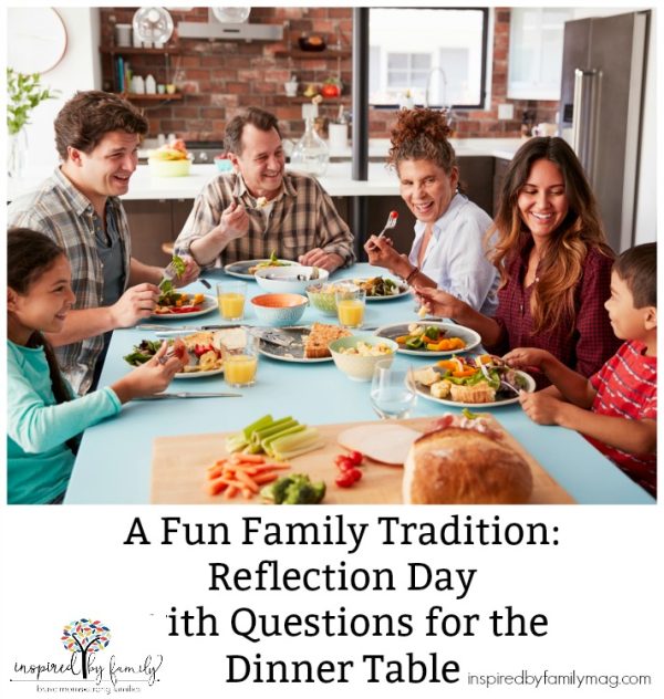A Fun Family Tradition: Reflection Day with Questions for the Dinner Table