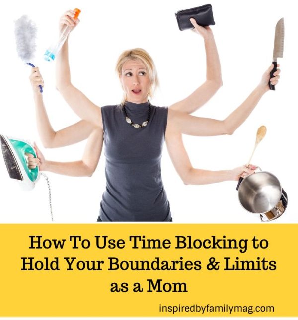 How To Use Time Blocking to Hold Your Boundaries & Limits as a Mom