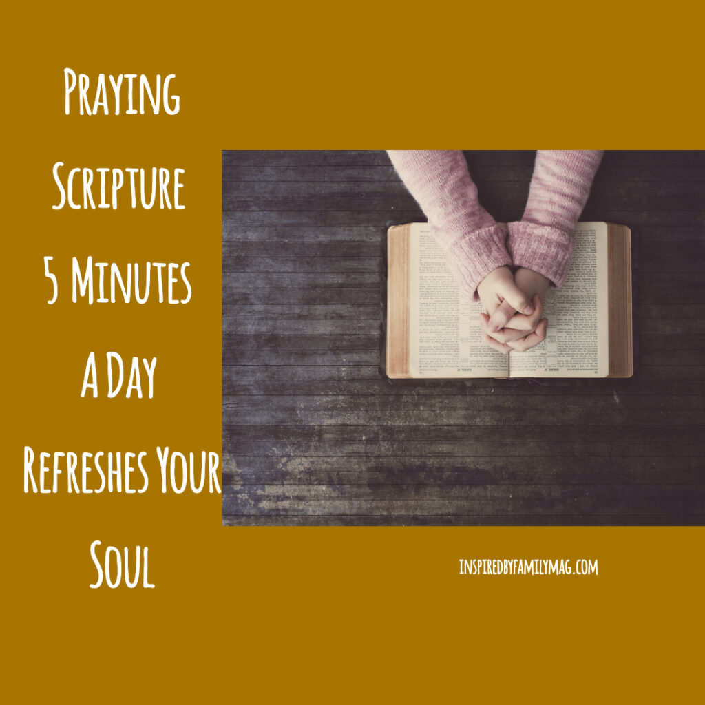 Praying Scripture 5 Minutes A Day Refreshes Your Soul